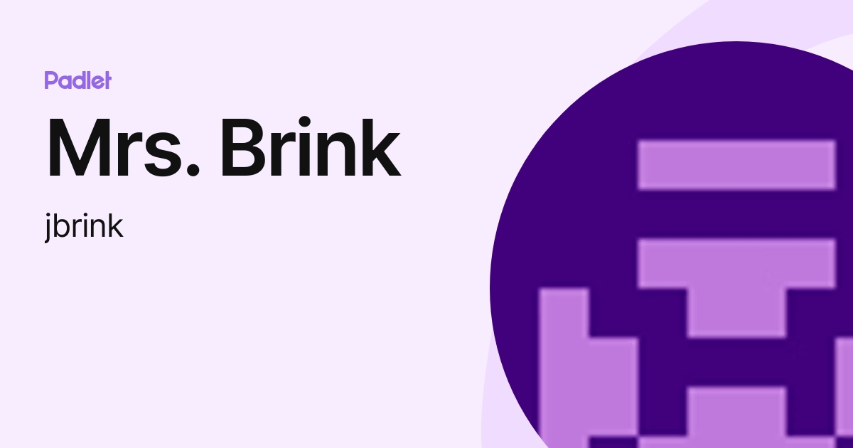 Mrs. Brink (jbrink) profile | Padlet
