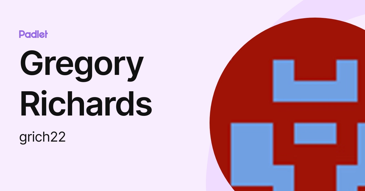 Gregory Richards (grich22) profile | Padlet