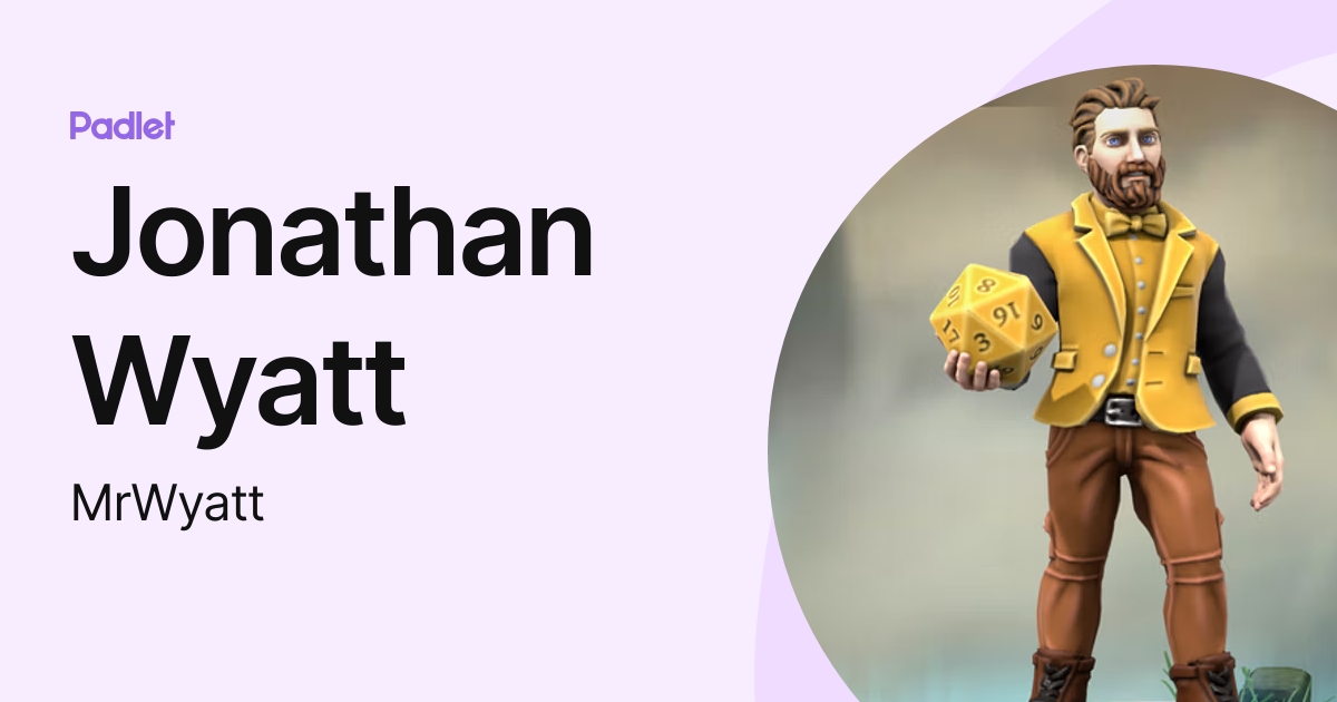 Jonathan Wyatt (MrWyatt) profile | Padlet