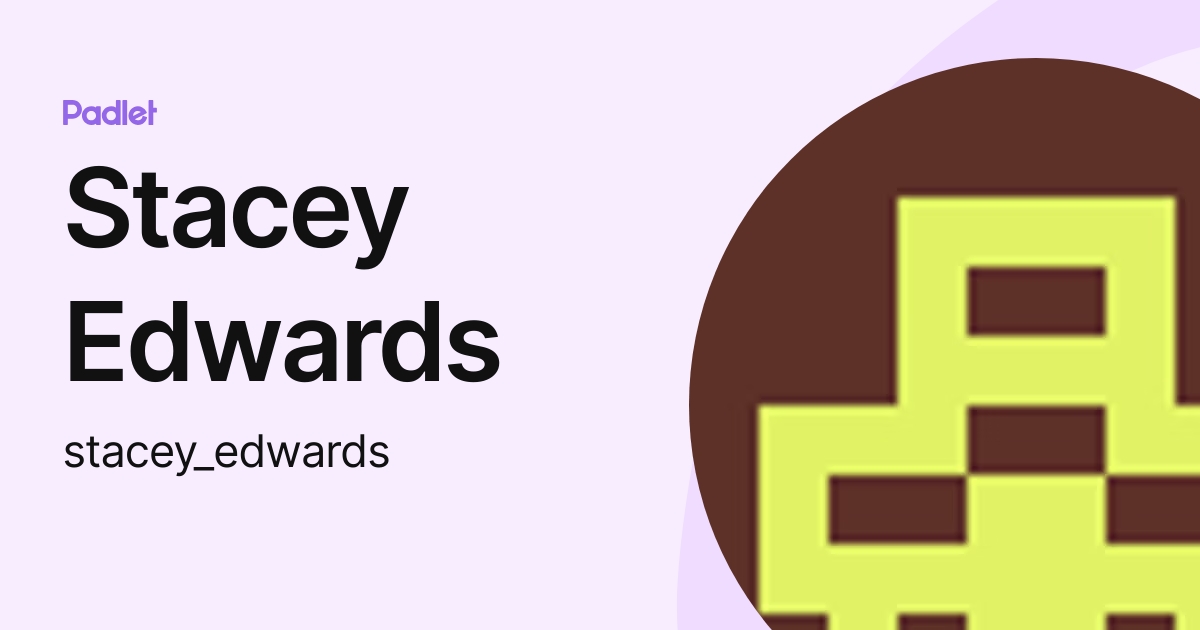 Stacey Edwards (stacey_edwards) profile | Padlet