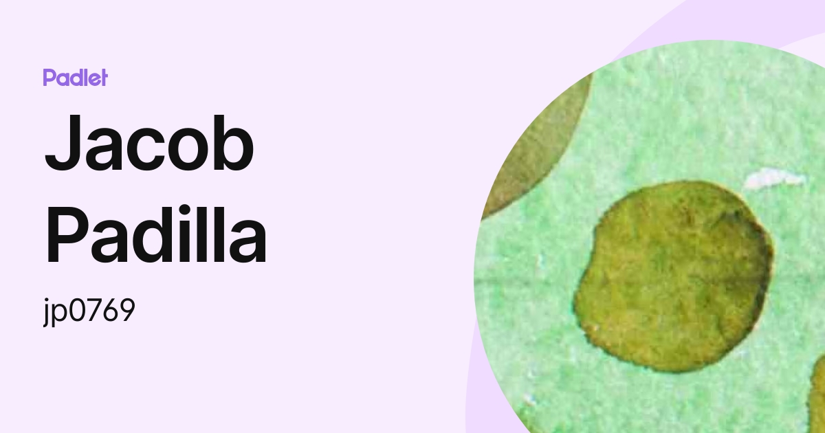 Jacob Padilla (jp0769) profile | Padlet