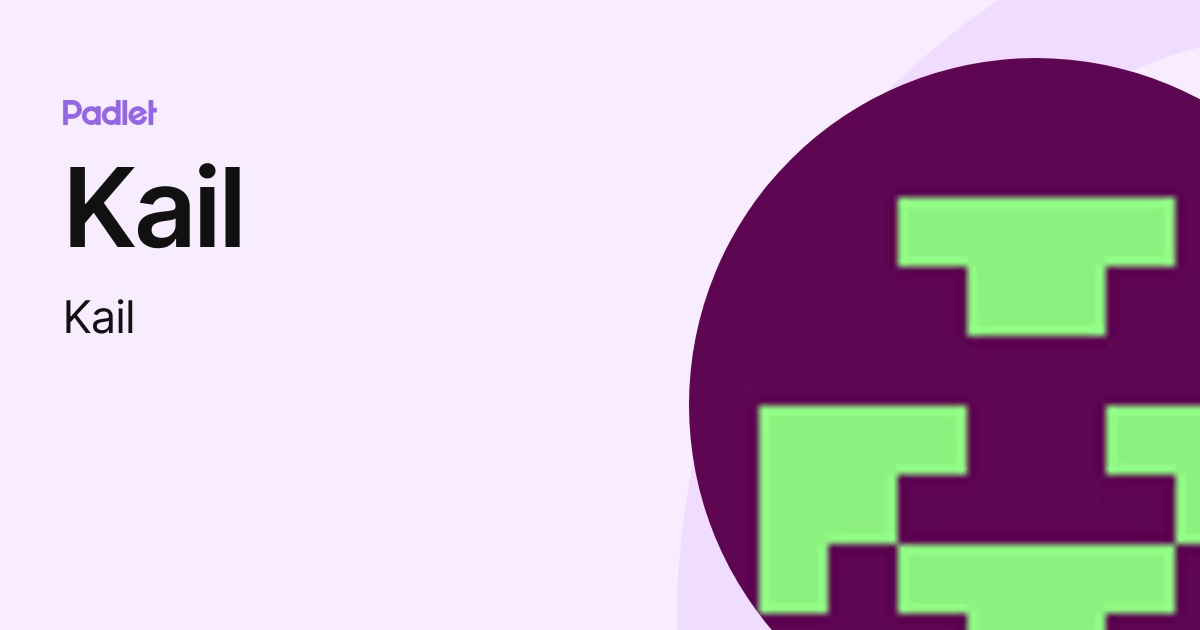 Kail (Kail) profile | Padlet