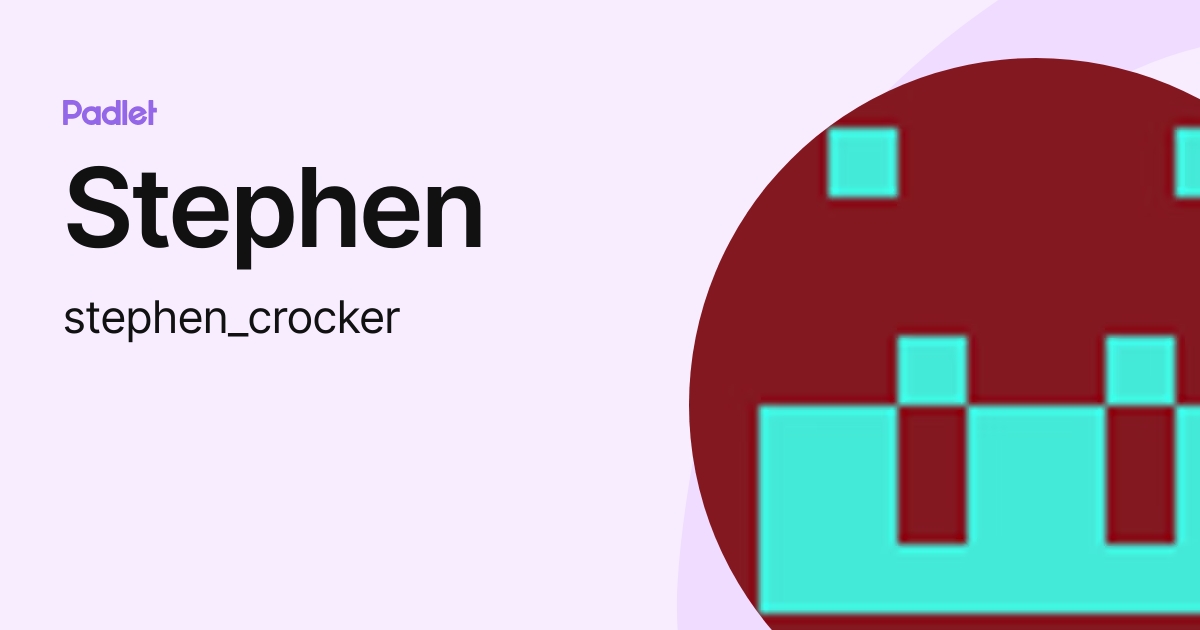 Stephen (stephen_crocker) profile | Padlet