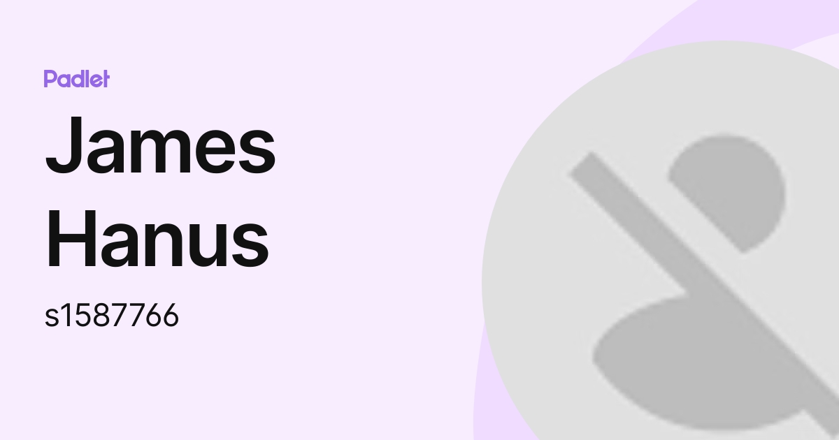 James Hanus (s1587766) profile | Padlet