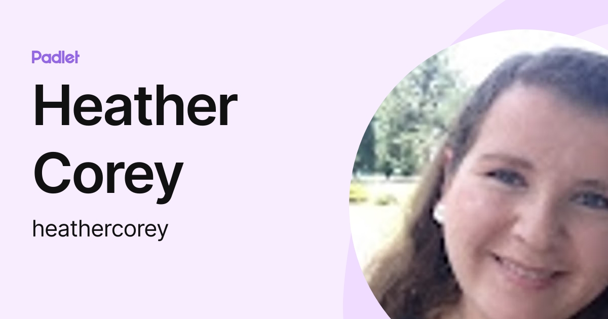 Heather Corey (heathercorey) profile | Padlet