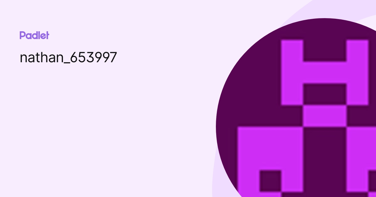 nathan_653997 profile | Padlet