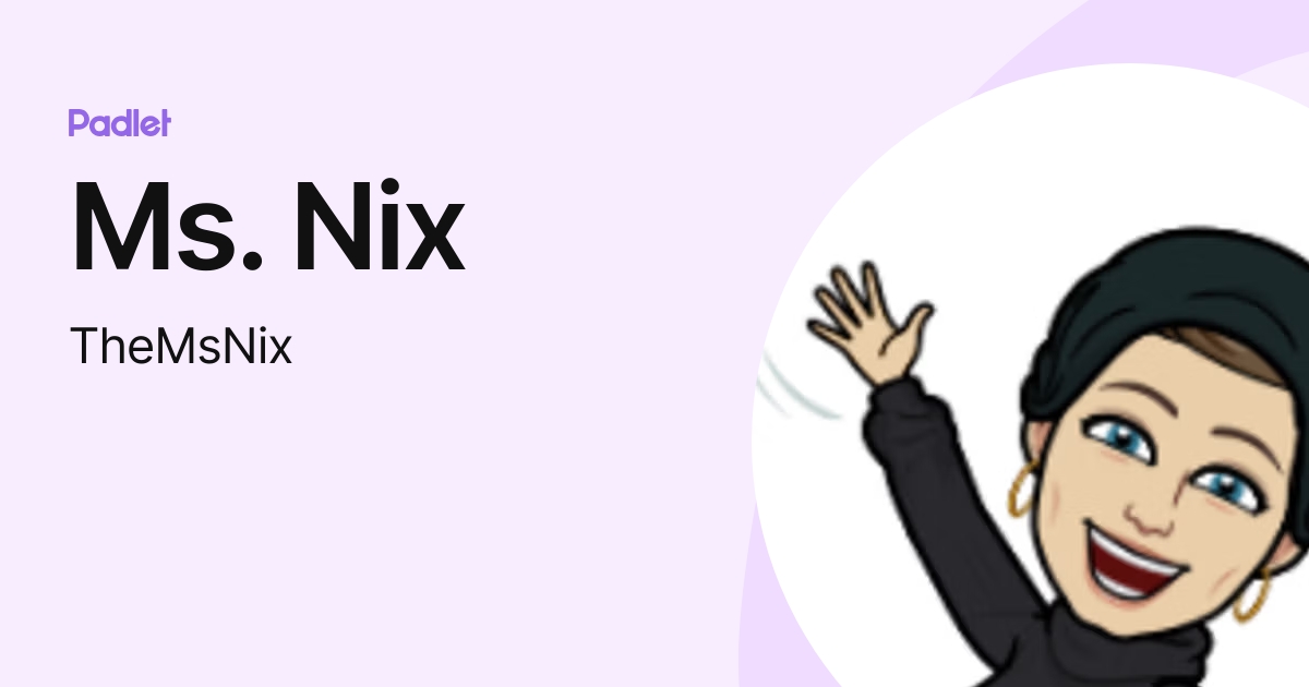 Ms. Nix (TheMsNix) profile | Padlet