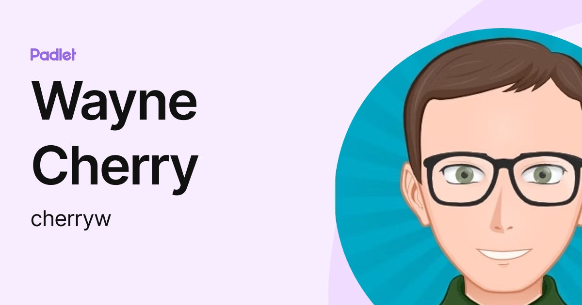 Wayne Cherry (cherryw) profile | Padlet