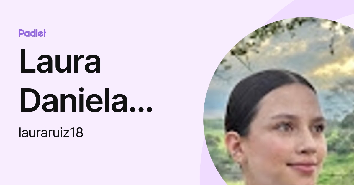 Laura Daniela Ruiz (lauraruiz18) profile | Padlet