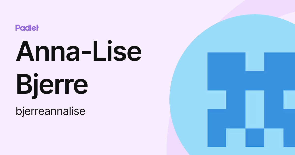 Anna-Lise Bjerre (bjerreannalise) profile | Padlet