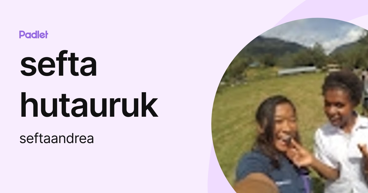 sefta hutauruk (seftaandrea) profile | Padlet