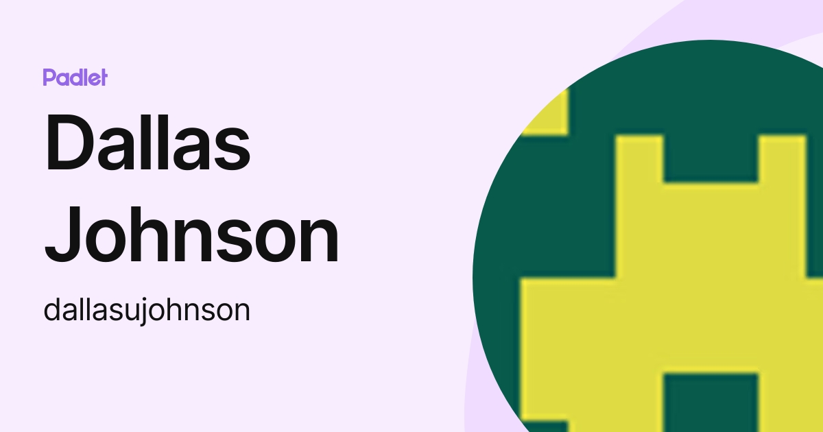 Dallas Johnson (dallasujohnson) profile | Padlet