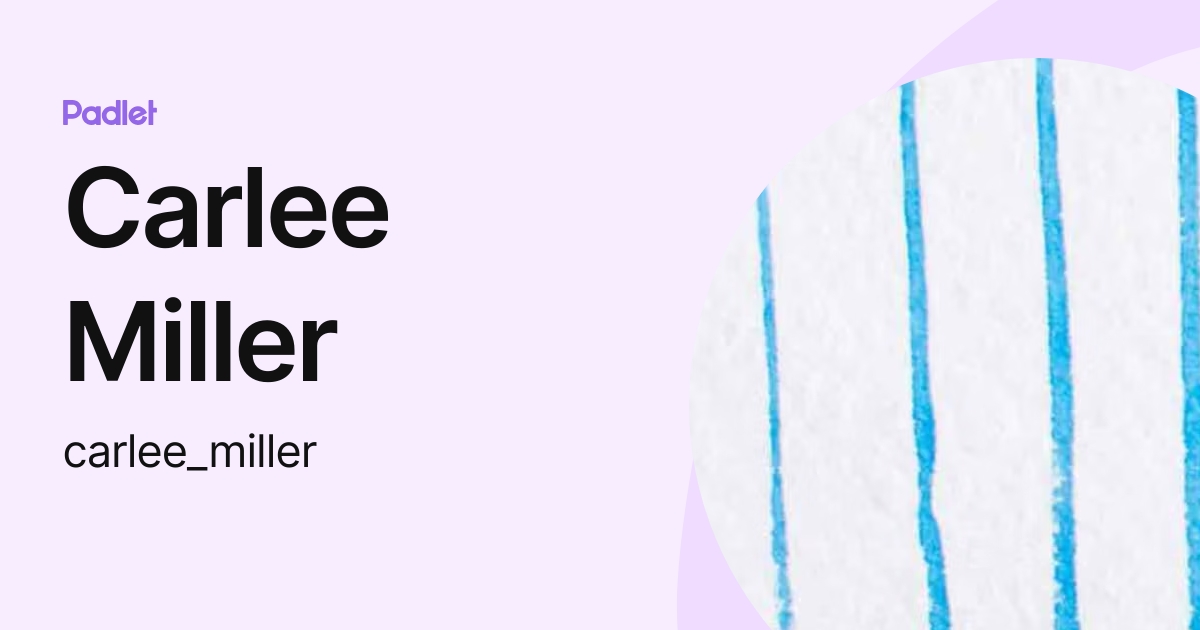 Carlee Miller (carlee_miller) profile | Padlet