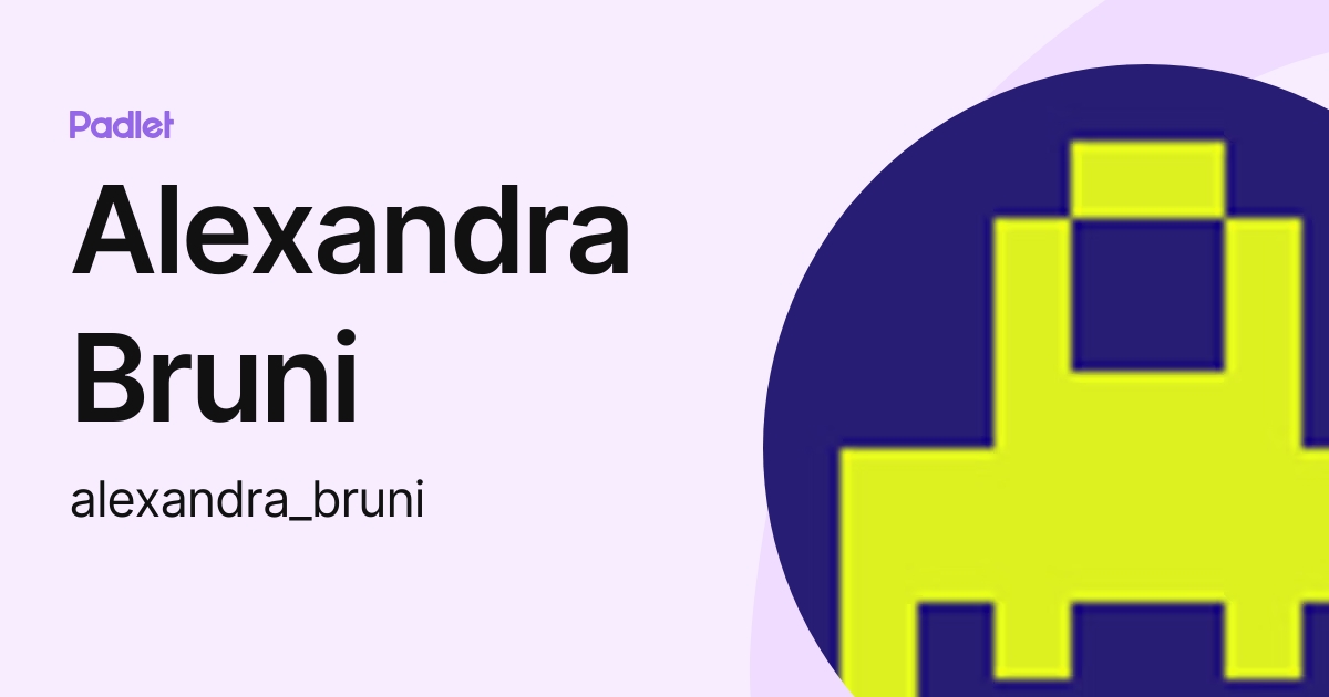 Alexandra Bruni (alexandra_bruni) profile | Padlet