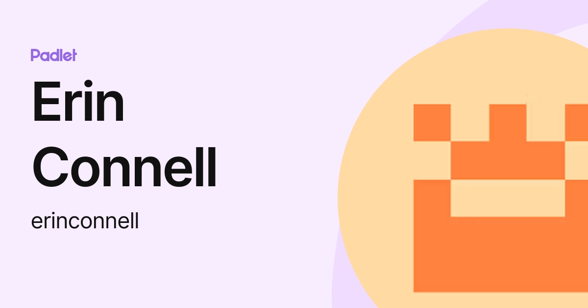 Erin Connell (erinconnell) profile | Padlet