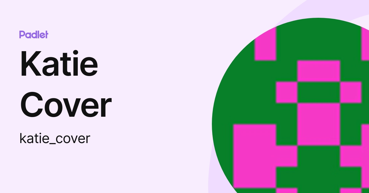 Katie Cover (katie_cover) profile | Padlet