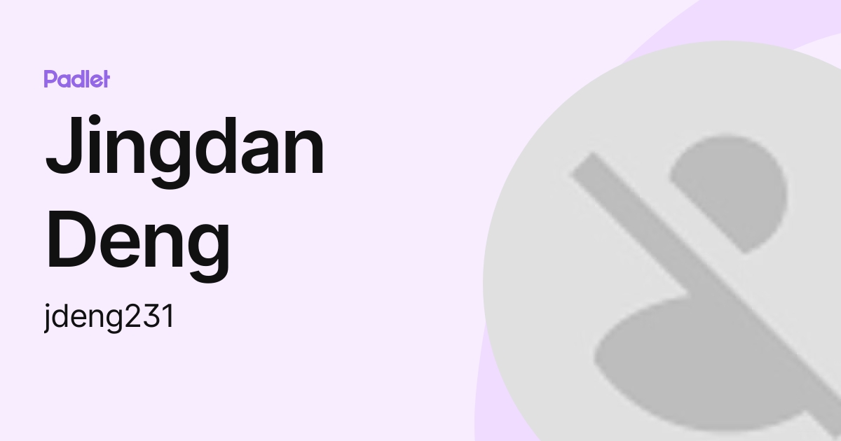 Jingdan Deng (jdeng231) profile | Padlet