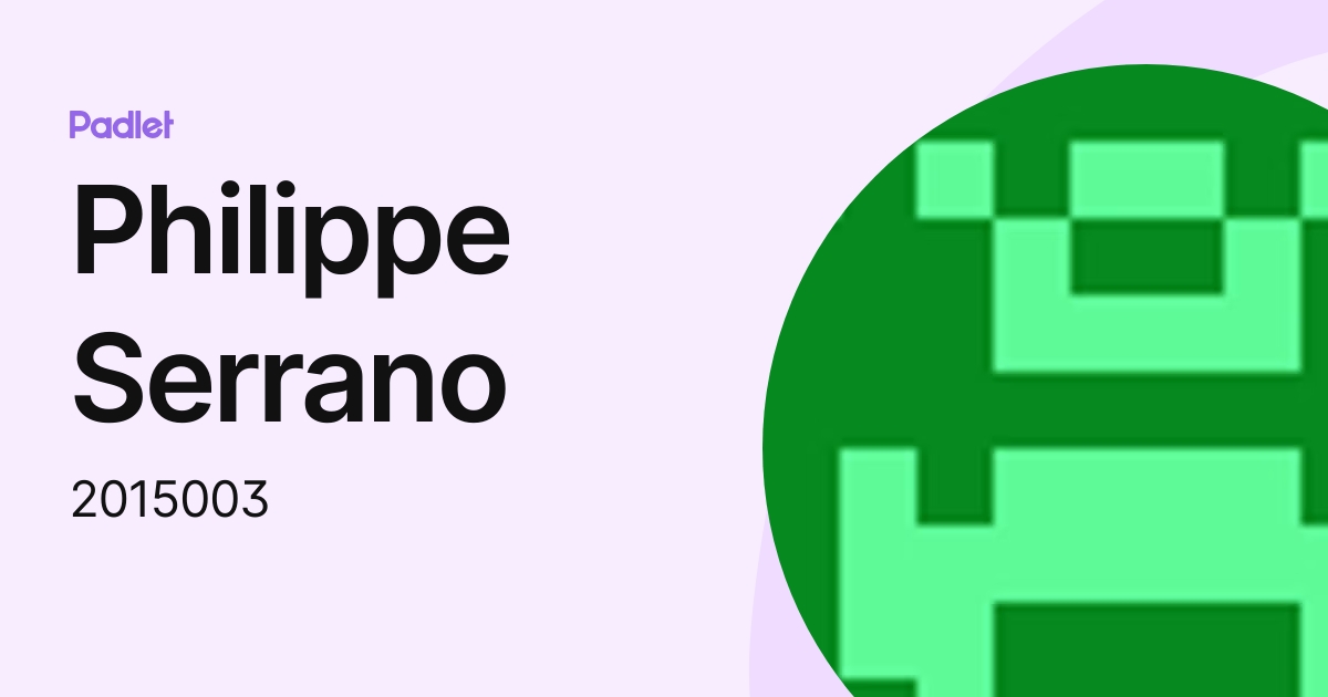 Philippe Serrano (2015003) profile | Padlet