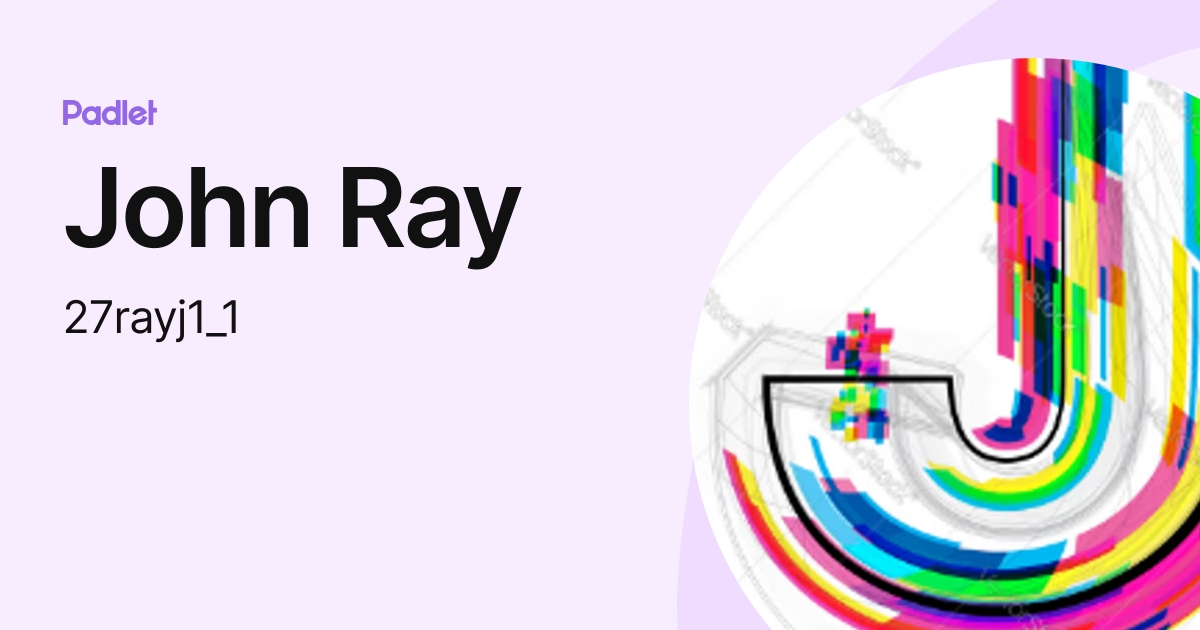 John Ray (27rayj) profile | Padlet