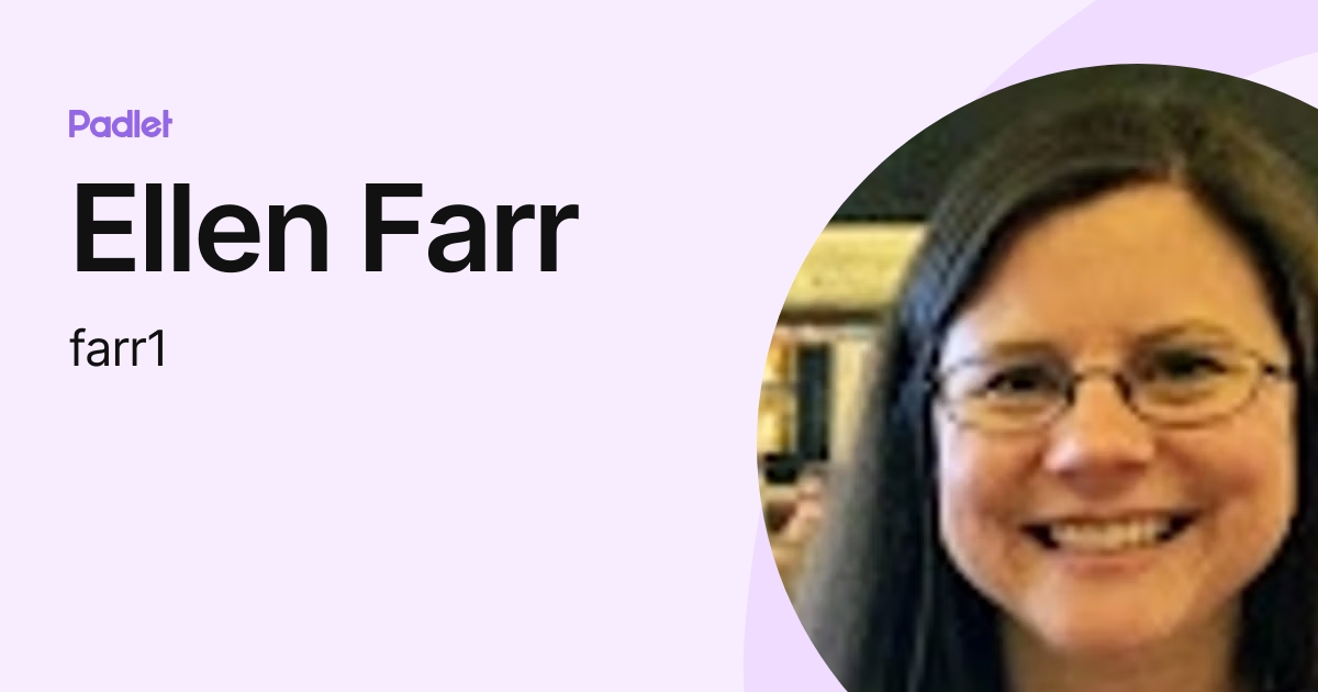 Ellen Farr (farr1) profile | Padlet