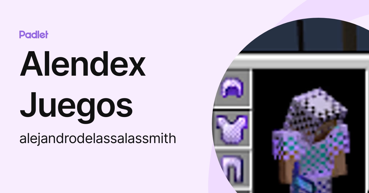Alendex Juegos (alejandrodelassalassmith) profile | Padlet