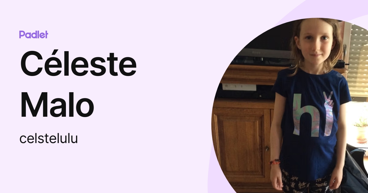 Céleste Malo (celstelulu) profile | Padlet