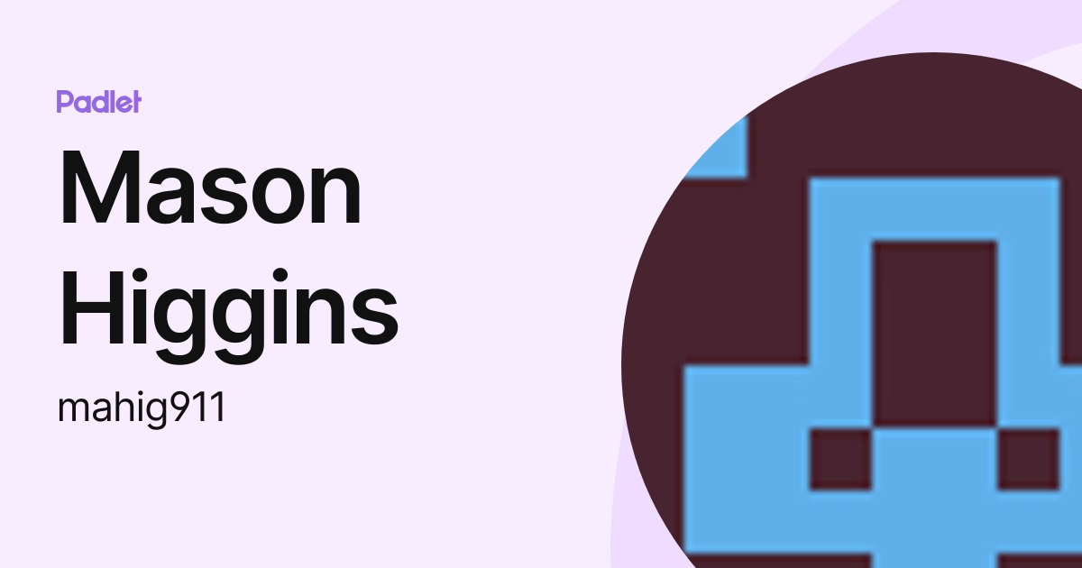 Mason Higgins (mahig911) profile | Padlet