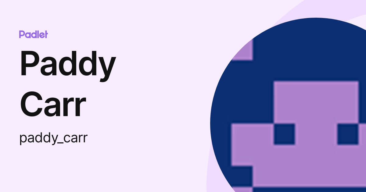 Paddy Carr (paddy_carr) profile | Padlet