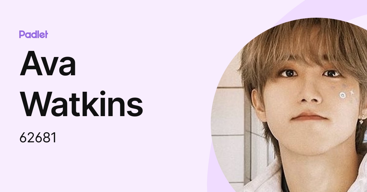 Ava Watkins (62681) profile | Padlet