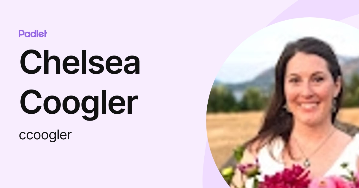 Chelsea Coogler (ccoogler) profile | Padlet