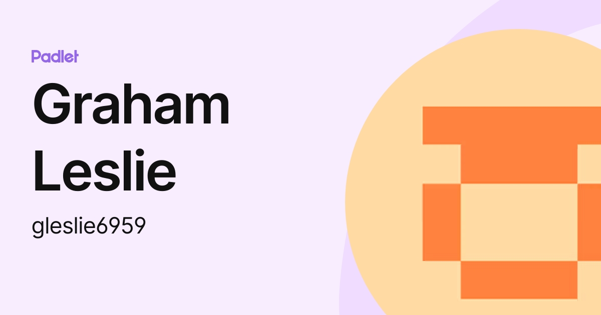 Graham Leslie (gleslie6959) profile | Padlet