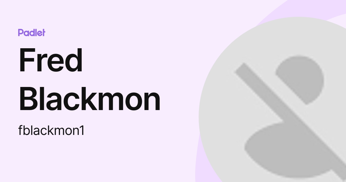 Fred Blackmon (fblackmon1) profile | Padlet