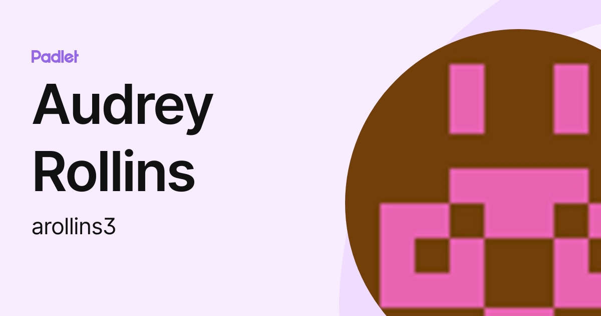 Audrey Rollins (arollins3) profile | Padlet