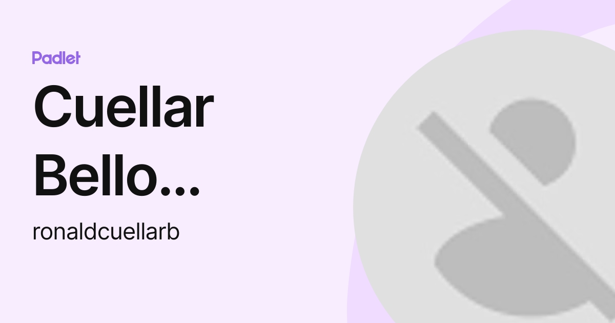 Cuellar Bello Ronald Yael (ronaldcuellarb) profile | Padlet