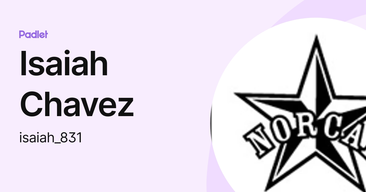 Isaiah Chavez (isaiah_831) profile | Padlet