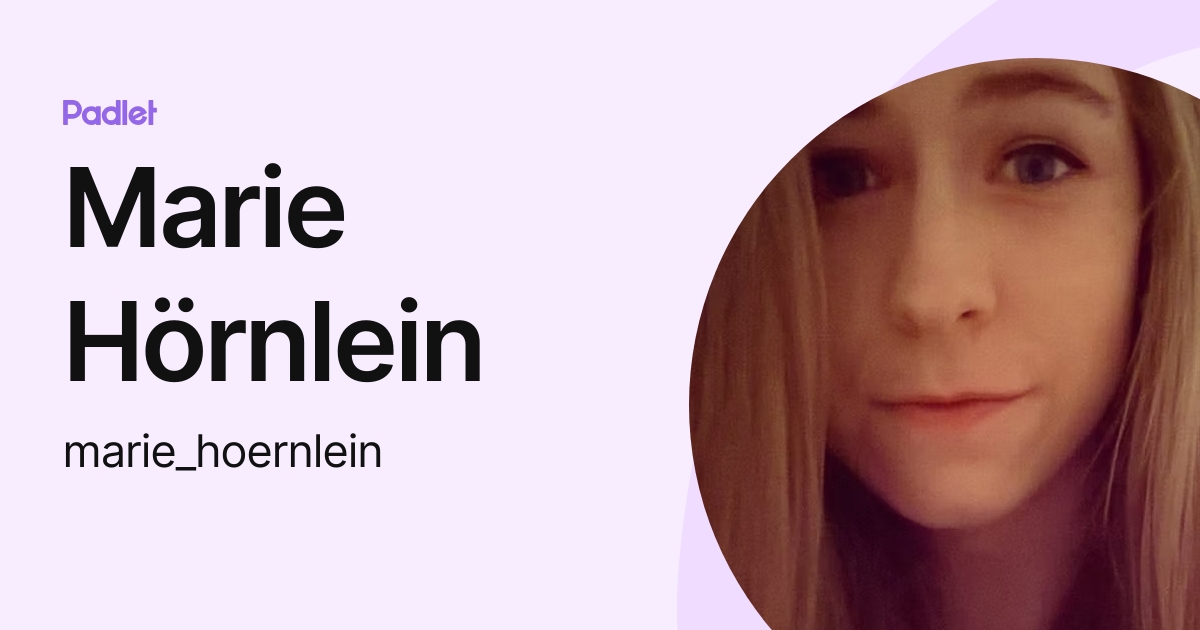 Marie Hörnlein (marie_hoernlein) profile | Padlet