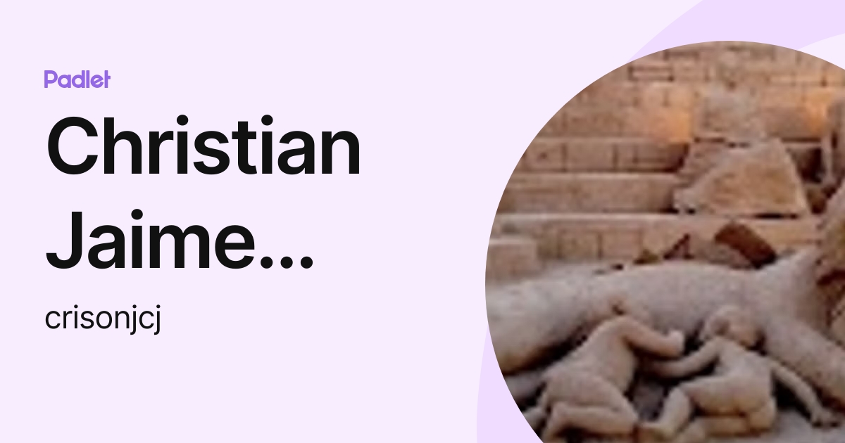 Christian Jaime Canales Jordan (crisonjcj) profile | Padlet