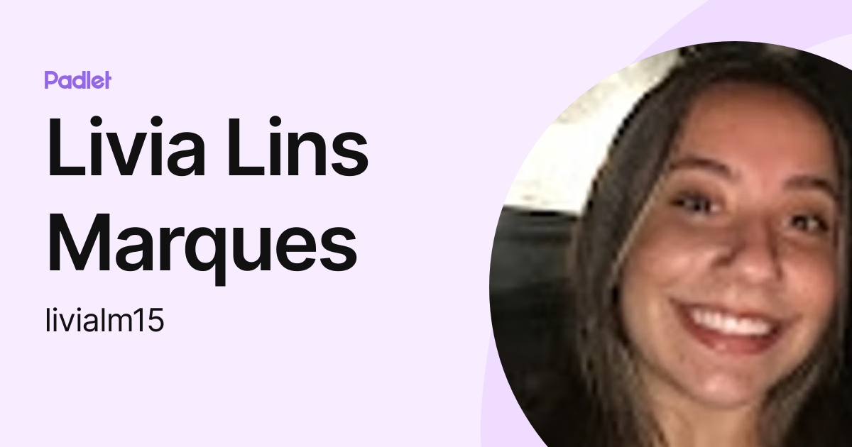 Livia Lins Marques (livialm15) profile | Padlet