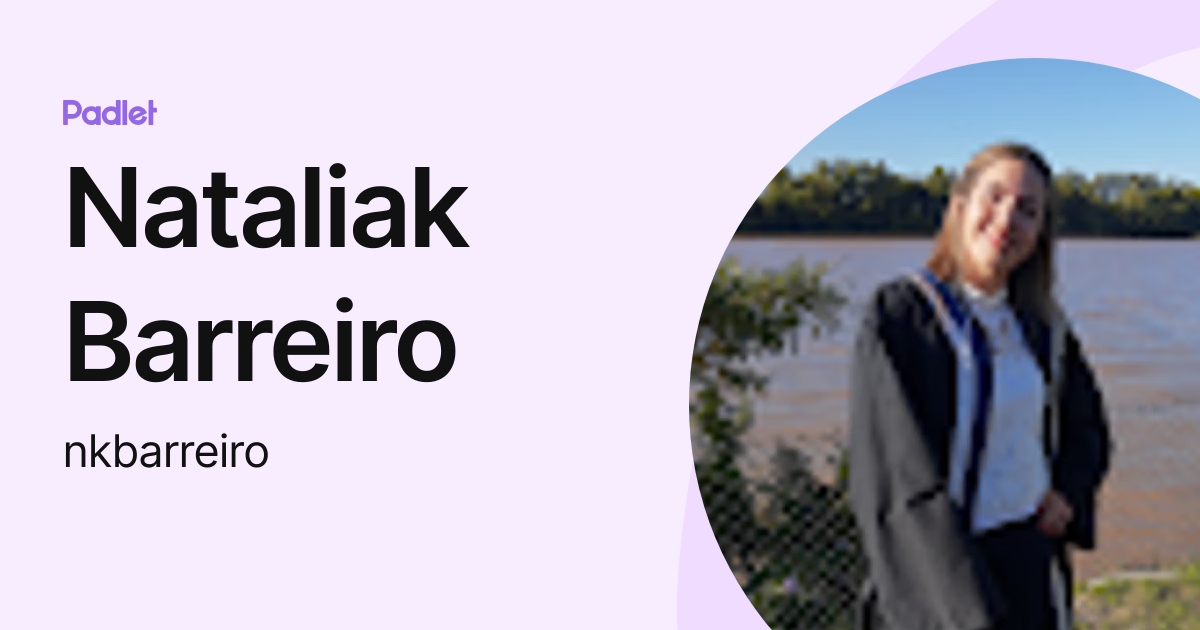 Nataliak Barreiro (nkbarreiro) profile | Padlet