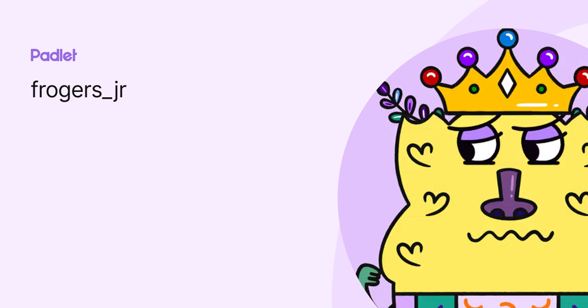 frogers_jr profile | Padlet