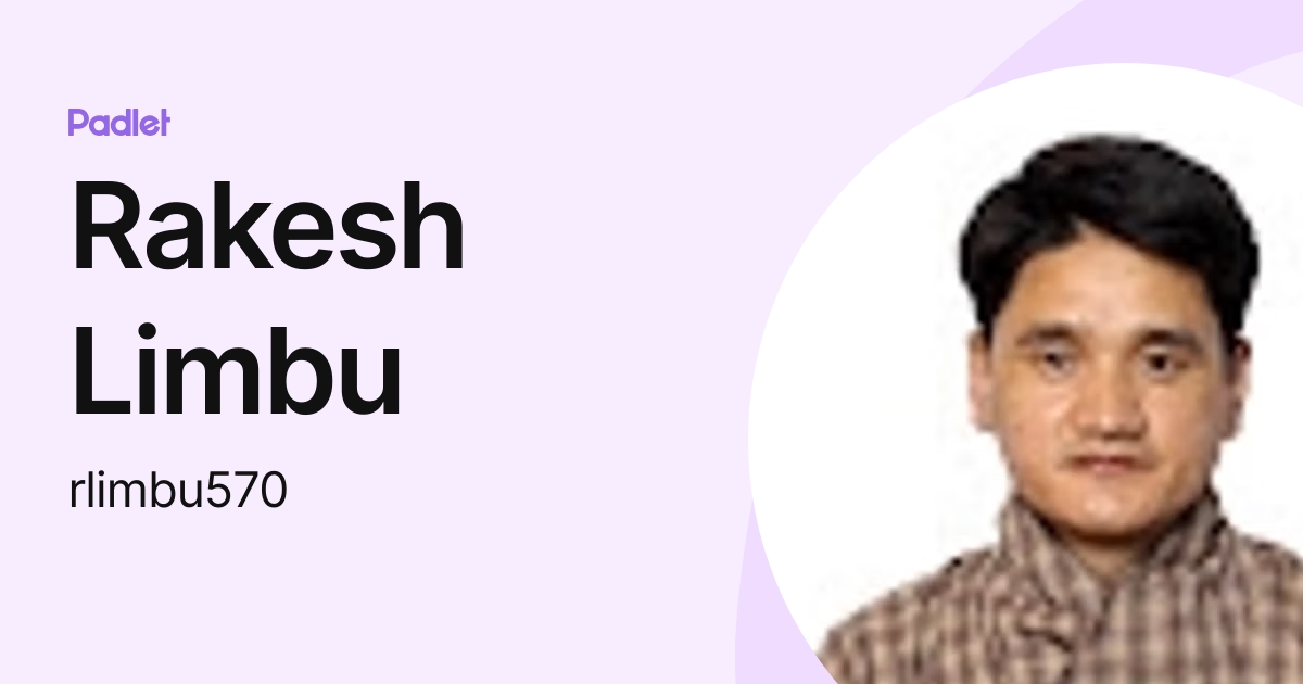 Rakesh Limbu (rlimbu570) profile | Padlet