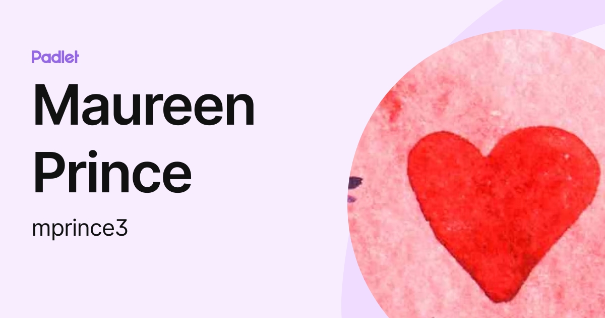 Maureen Prince (mprince3) profile | Padlet