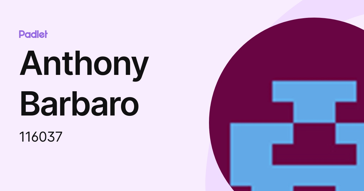 Anthony Barbaro (116037) profile | Padlet