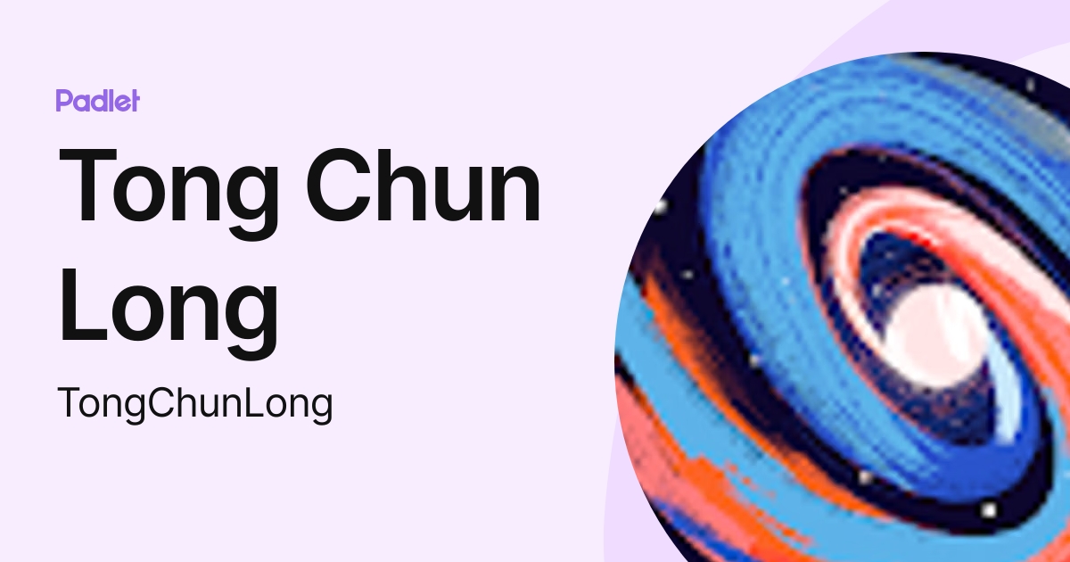 Tong Chun Long (TongChunLong) profile | Padlet