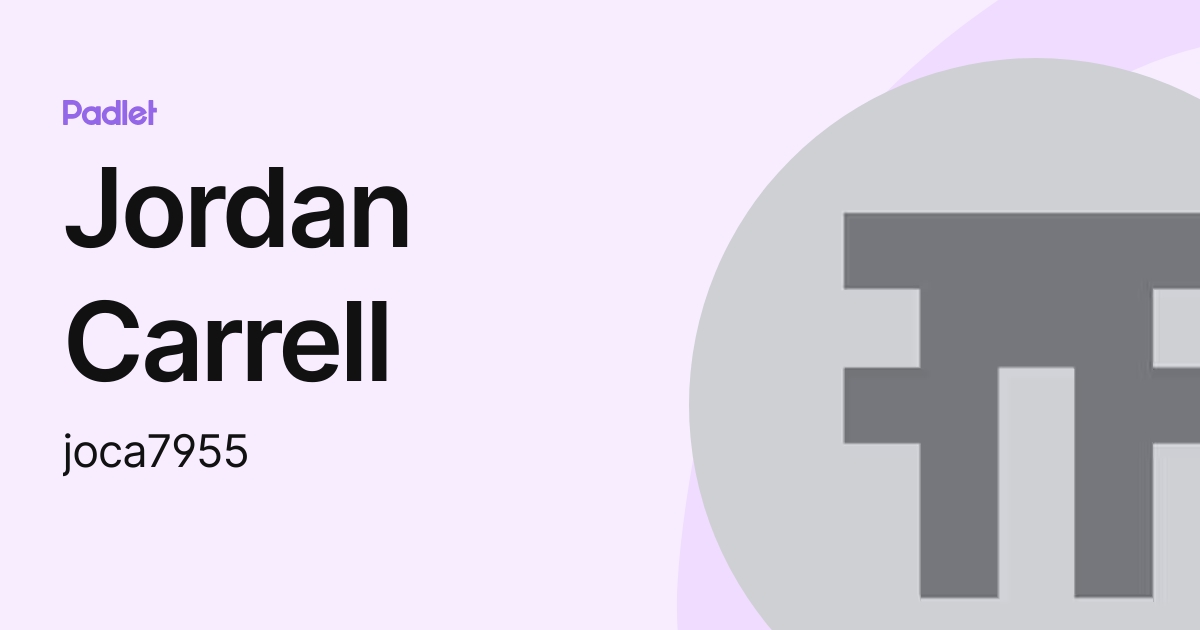 Jordan Carrell (joca7955) profile | Padlet