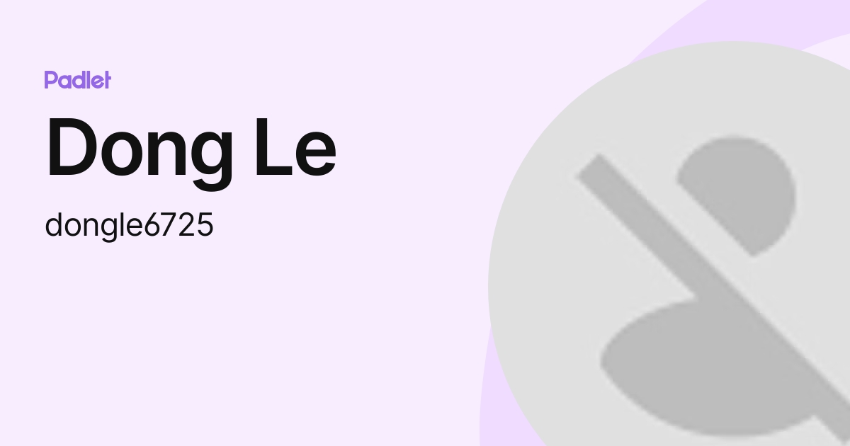 Dong Le (dongle6725) profile | Padlet