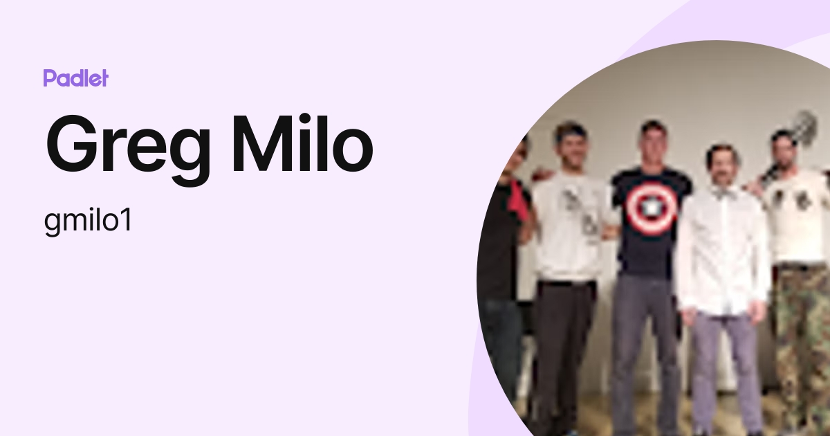 Greg Milo (gmilo1) profile | Padlet