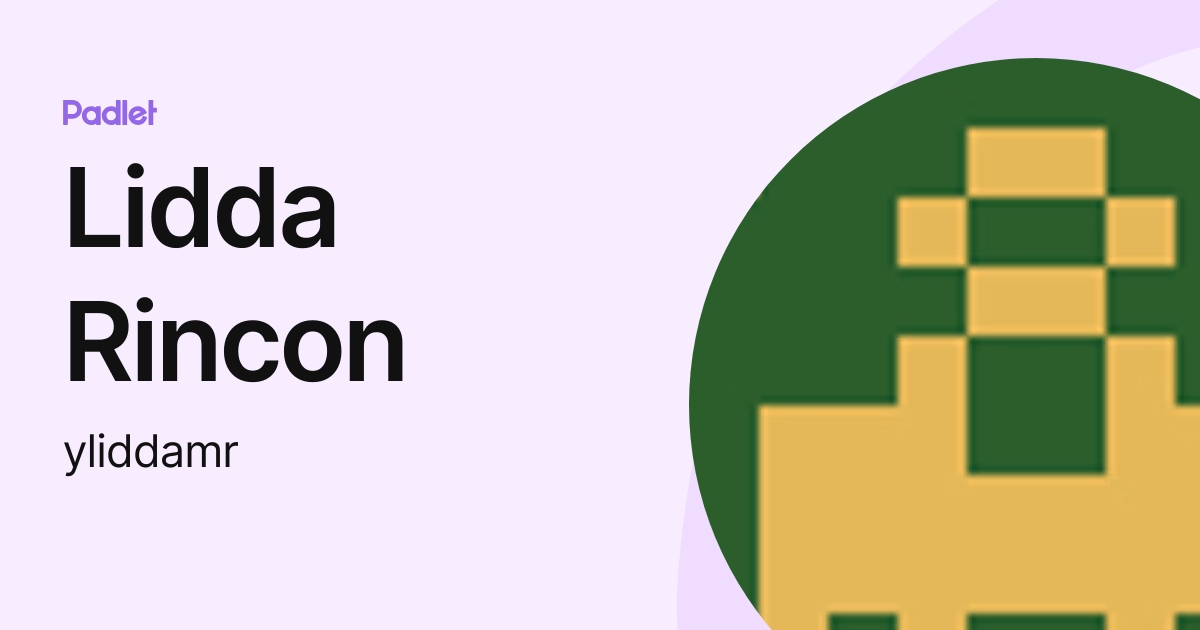 Lidda Rincon (yliddamr) profile | Padlet
