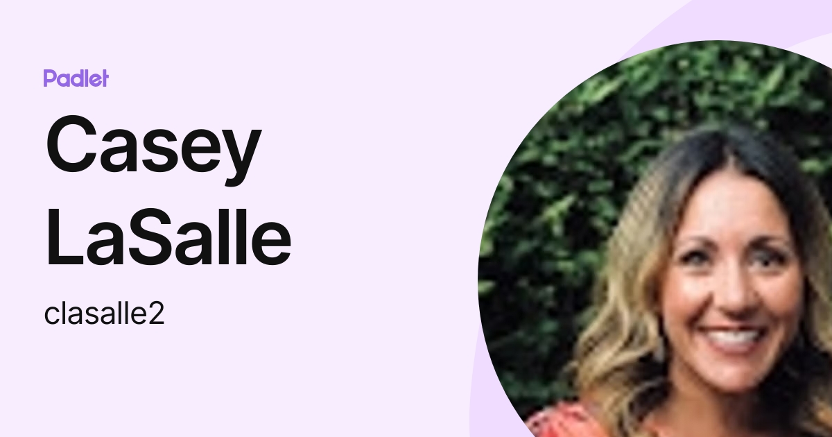 Casey LaSalle (clasalle2) profile | Padlet