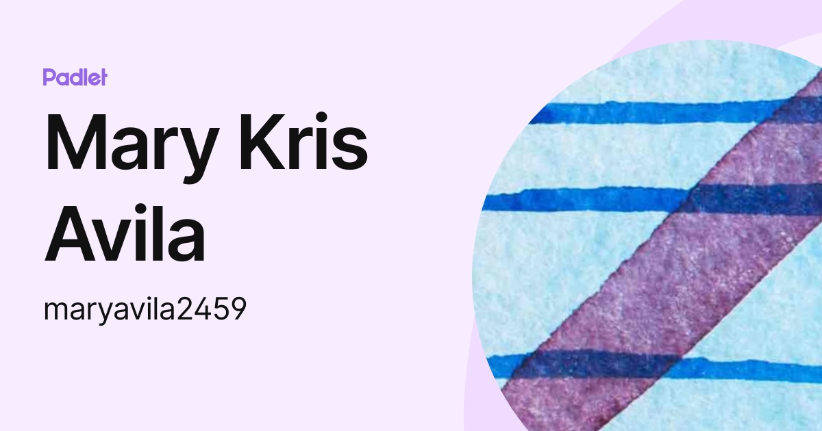Mary Kris Avila (maryavila2459) profile | Padlet